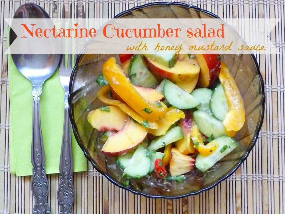 Nectarine and cucumber salad with honey mustard sauce