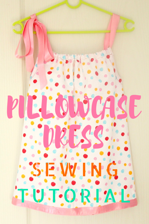 Pillowcase Dress Tutorial - Easy Peasy Creative Ideas