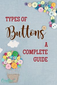 A Comprehensive Guide to Types of Buttons in Sewing - Easy Peasy ...